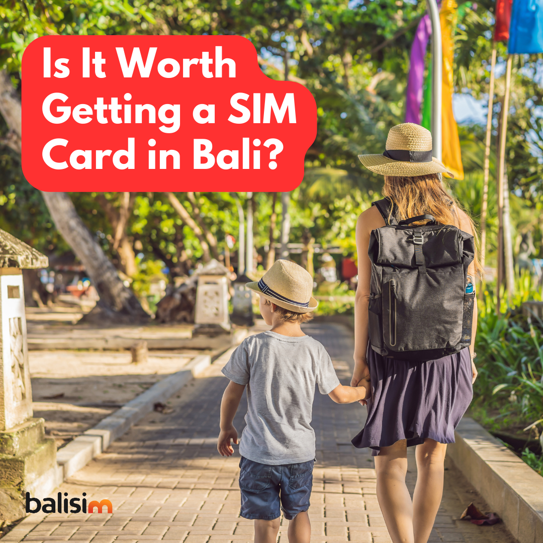 Is It Worth Getting a SIM Card in Bali? | Balisim